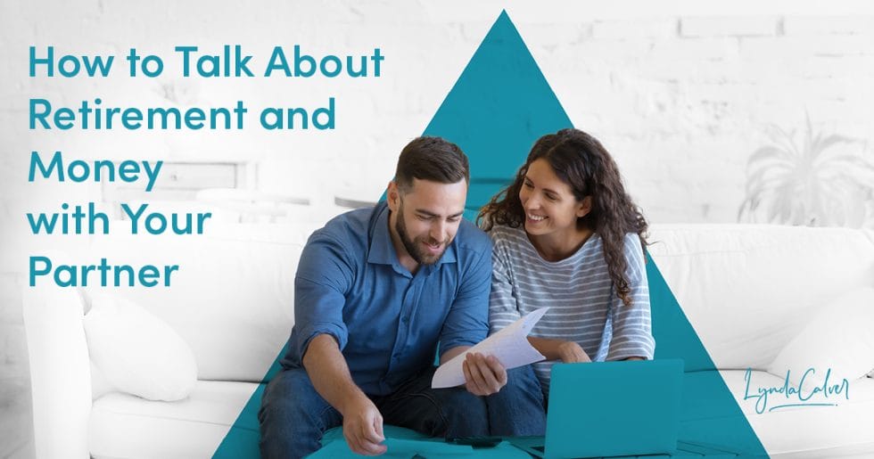 How to Talk About Retirement and Money with Your Partner
